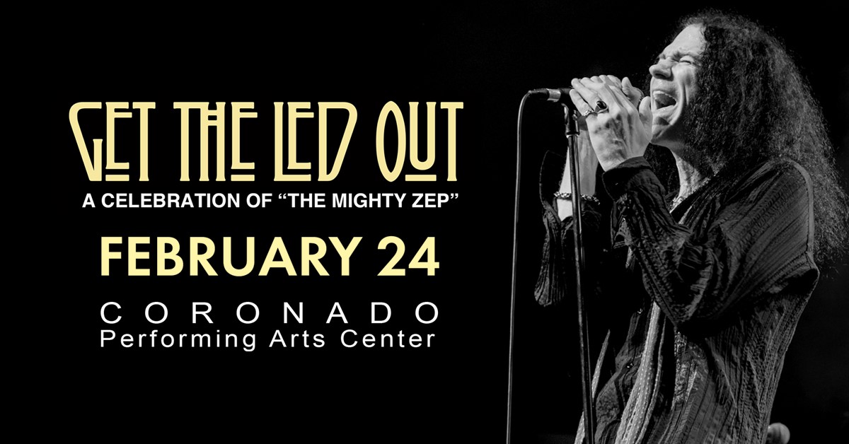 Get the Led Out - Coronado Performing Arts Center